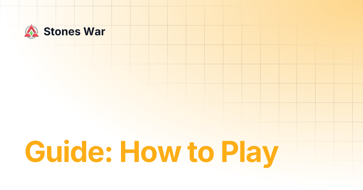 Guide: How to Play | Stones War